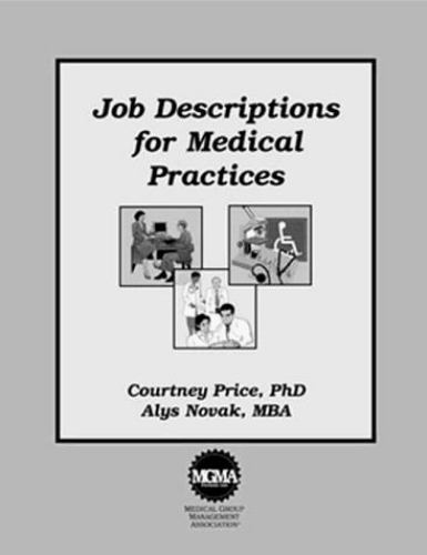 JOB DESCRIPTION MANUAL FOR MEDICAL PRACTICES by MEDICAL GROUP ...
