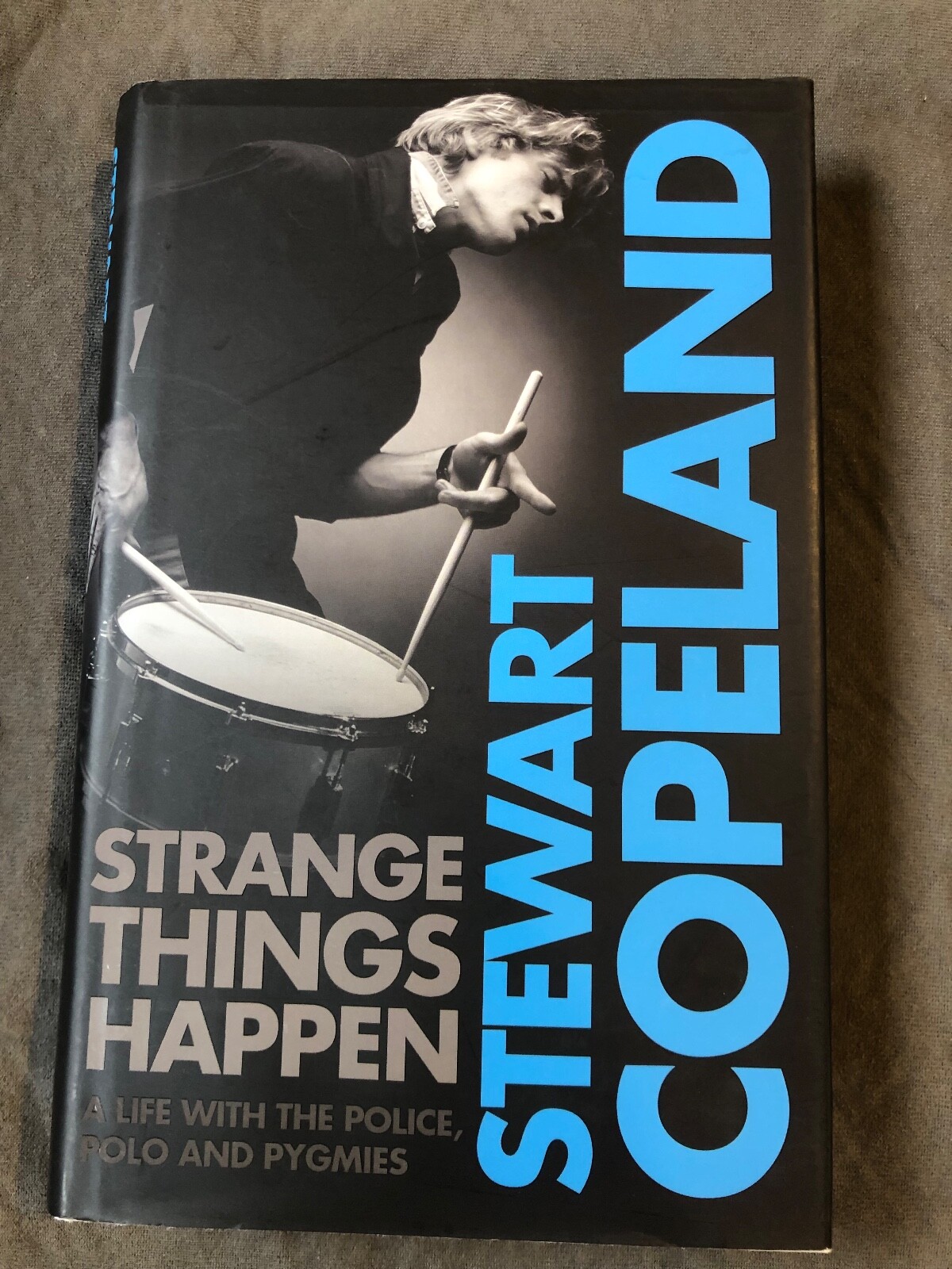 Stuart Copeland - Strange Things Happen: A Life with the Police ...