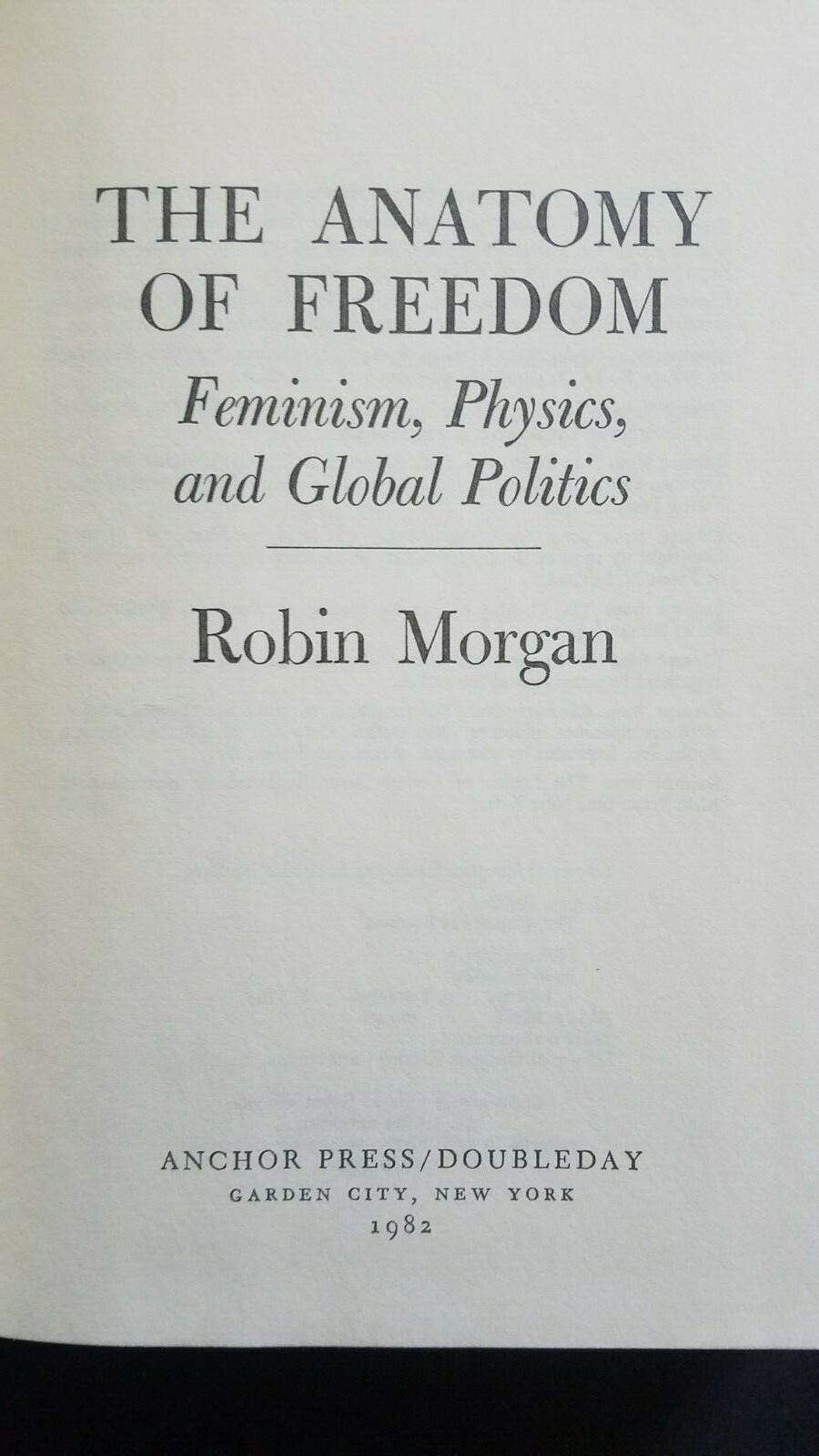 Robin Morgan / The Anatomy of Freedom: Feminism, Physics, and Global ...