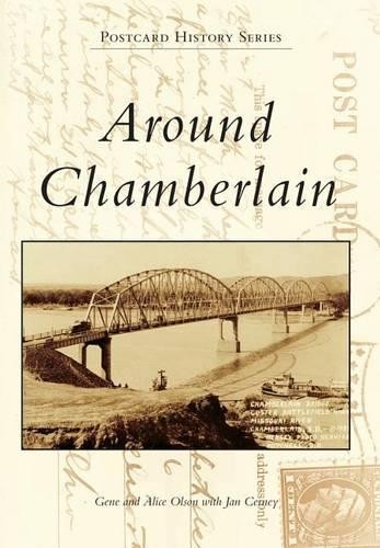 Gene Olson Alice Olson Jan Cerney Around Chamberlain (Taschenbuch) (US ...