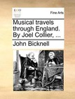 Musical travels through England. By Joel Collier, ... 9781140689034| eBay