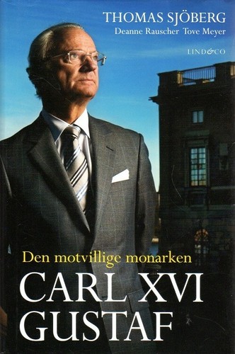 Buch Royal Schweden SCHWEDISCH Den Motvillige Monarken Carl XVI Gustaf ...