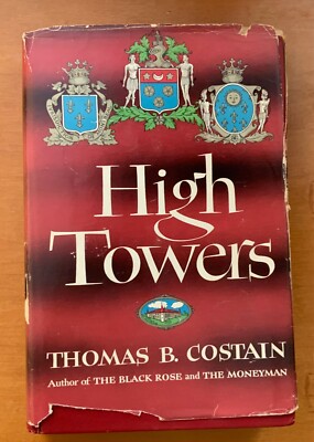 High Towers by Thomas B. Costain (1949, Hardcover) with dust jacket ...