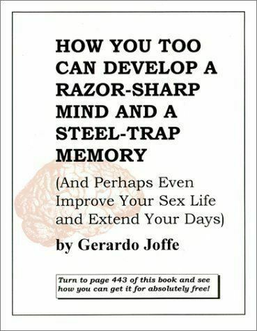 How You Too Can Develop a Razor-sharp Mind and a Steel-trap Memory ...