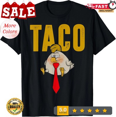 2025/Humor Taco Trump Always Chickens Out Funny Unisex T-Shirt | eBay