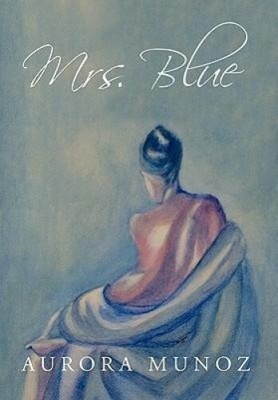 Mrs. Blue by Munoz, Aurora 9781452032429 | eBay