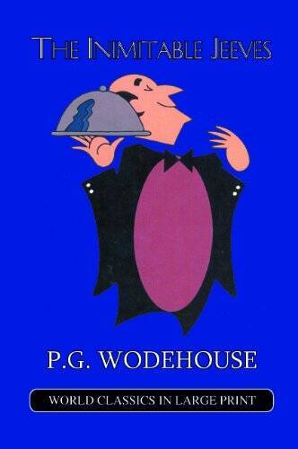 The Inimitable Jeeves (World Classics in Large Print) - Paperback ...