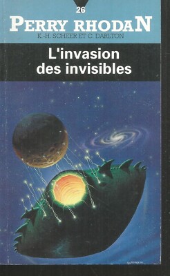 Perry Rhodan 26. L'Invasion des invisibles. K-H. SCHEER & Clark DARLTON ...