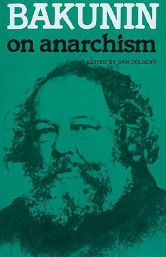 Bakunin on Anarchism by Sam Dolgoff (1980, Trade Paperback) for sale ...