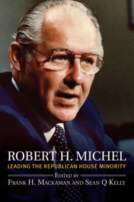 Robert H Michel: Leading The Republican House Minority 9780700636105| eBay