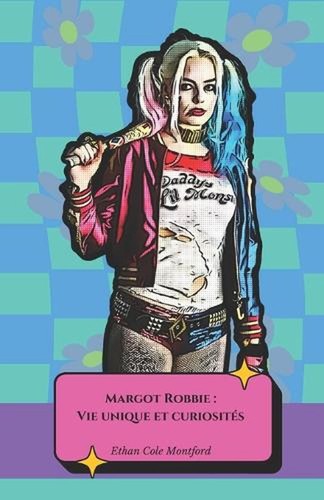 Margot Robbie: Vie unique et curiosit?s: L'hommage officiel ? la star hollywoodi 9798305138306| eBay