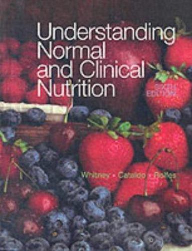 Understanding Normal and Clinical Nutrition by Sharon Rady Rolfes ...