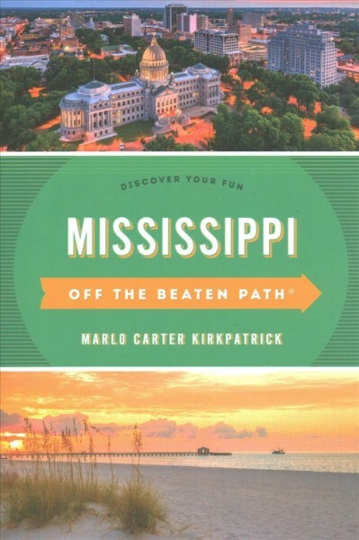 Off the Beaten Path Ser.: Mississippi off the Beaten Path® : Discover ...