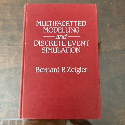 Multifaceted Modeling And Discrete Event Simulation By Bernard Ziegler ...