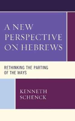 Kenneth Schenck A New Perspective on Hebrews (Hardback) 9781978706422 ...