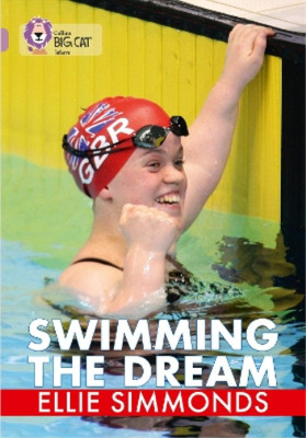Ellie Simmonds Swimming the Dream (Poche) Collins Big Cat | eBay