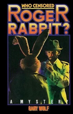 Gary K Wolf Who Censored Roger Rabbit? (Paperback) Roger Rabbit (UK ...