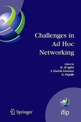 Challenges in Ad Hoc Networking: Fourth Annual Mediterranean Ad Hoc ...