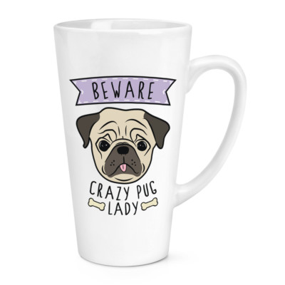Beware Crazy Pug Lady 17oz Large Latte Mug Cup - Funny Dog Animal Cute ...