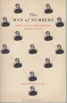 Keith Devlin - The Man of Numbers: Fibonacci's Arithmetic Revolution ...