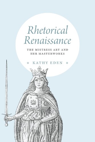 Kathy Eden Rhetorical Renaissance (Paperback) (UK IMPORT) 9780226821269 ...