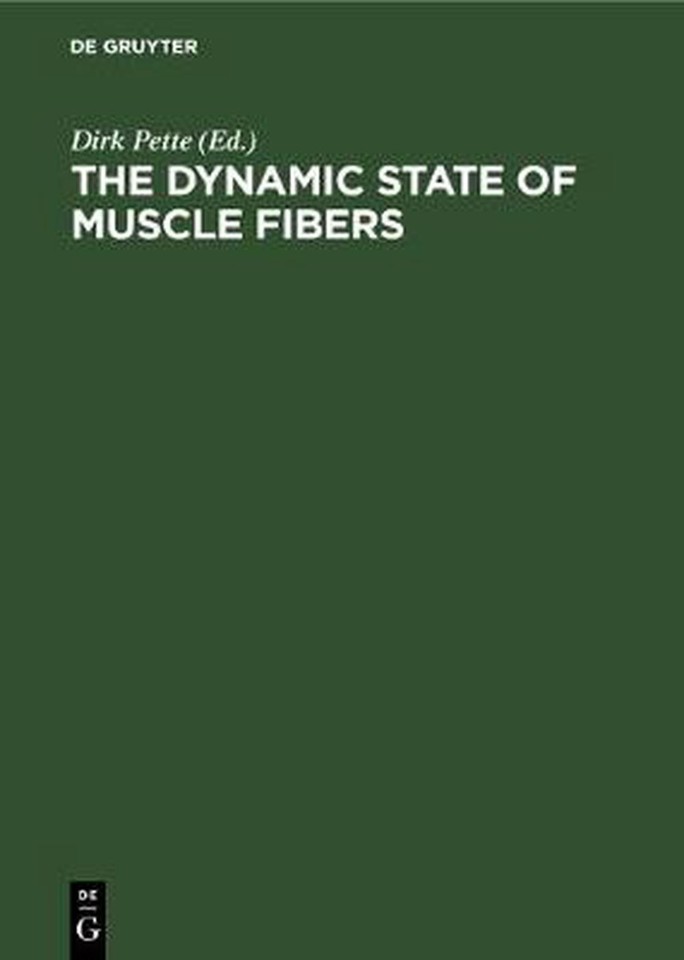The Dynamic State of Muscle Fibers: Proceedings of the International ...