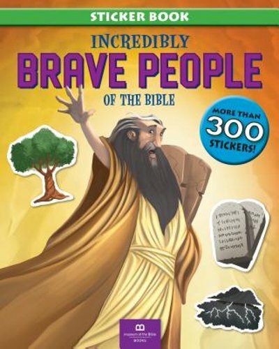 Incredibly Brave People of the Bible by Museum of the Bible Books: New ...