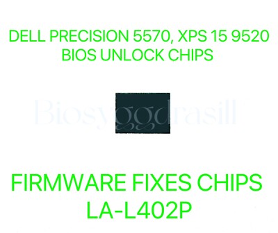 DELL PRECISION 5570, DELL XPS 15 9520, NO PASSWORD BIOS CHIP LA-L402P ...