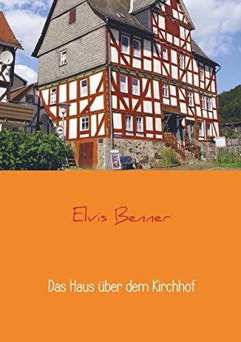 Das Haus über dem Kirchhof by Elvis Benner Book The Fast Free Shipping ...