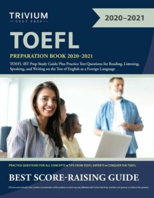 TOEFL Preparation Book 2020-2021: Toefl Ibt Prep Study Guide Plus ...