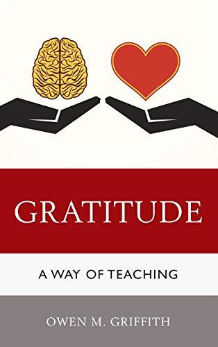 Gratitude: A Way of Teaching by Griffith New 9781475820621 Fast Free Shipping- 9781475820621| eBay