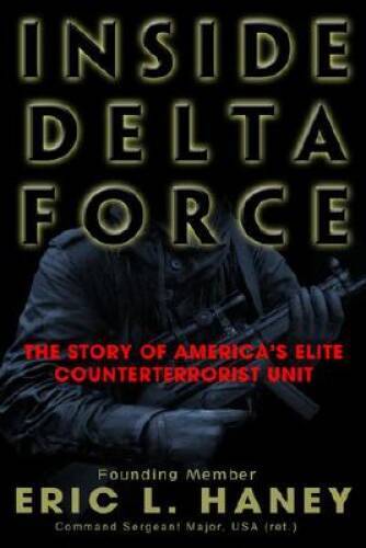 Inside Delta Force: The Story of America's Elite Counterte - VERY GOOD ...