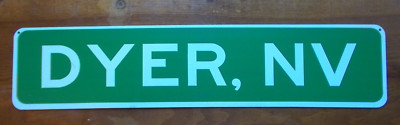DYER NEVADA Metal Sign -Aluminum Street Sign 4"x18" Plaque-**FUN ...