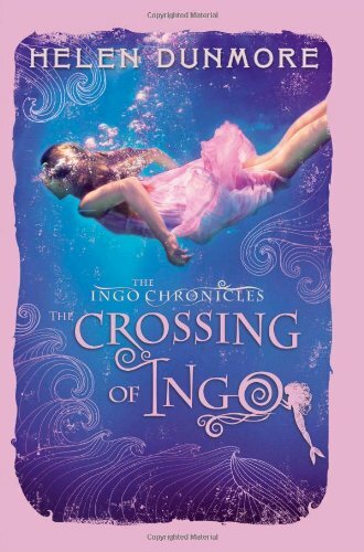 The Crossing of Ingo (The Ingo Chronicles, Book 4) by Dunmore, Helen ...