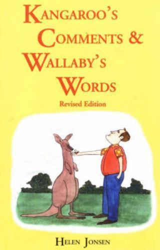 Kangaroo's Comments and Wallaby's Words : The Aussie Word Book by Helen ...
