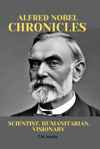 T M Jacobs Alfred Nobel Chronicles (Paperback) | eBay