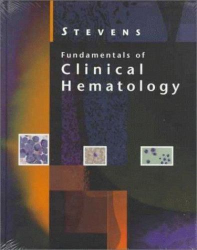 Fundamentals of Clinical Hematology by Marcella L. Stevens (1996 ...