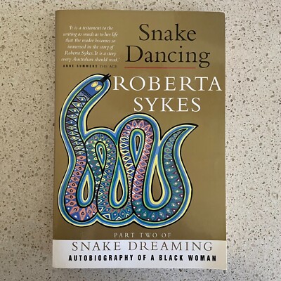 Snake Dancing: Part 2 Snake Dreaming - Roberta Sykes | eBay Australia