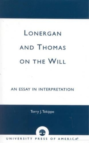 Terry J. Tekippe Lonergan and Thomas on the Will (Paperback) (UK IMPORT ...