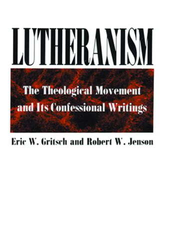Lutheranism by Eric W Gritch: New 9780800612467 | eBay