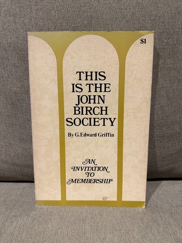 This Is The John Birch Society by G. Edward Griffin | eBay