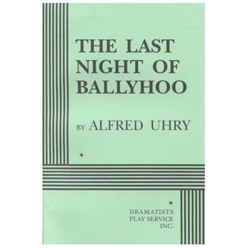 The Last Night of Ballyhoo by Uhry, Alfred 9781559361408| eBay