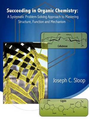 Succeeding in Organic Chemistry: A Systematic Problem-Solving Approach ...