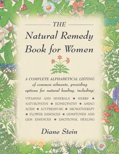 The Natural Remedy Book for Women by Diane Stein 9780895945259| eBay