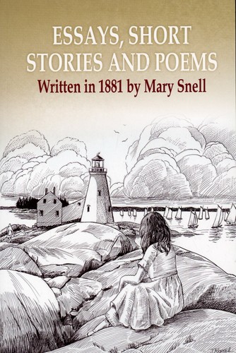 Essays, Short Stories and&Poems : Written in 1881 by Mary Snell - VERY ...