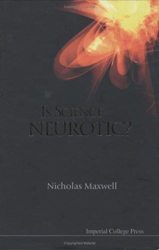 Is Science Neurotic? by Nicholas Maxwell (2005, Hardcover) for sale ...