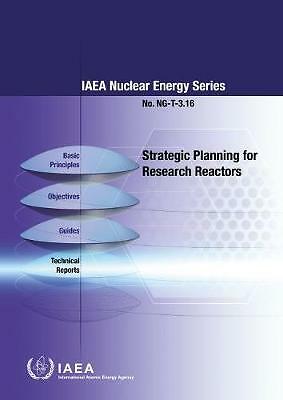 Strategic Planning for Research Reactors by IAEA (Paperback, 2017) for ...