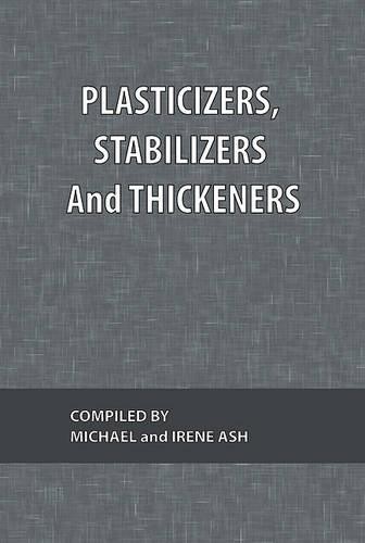 Michael Ash Plasticizers, Stabilizers and Thickeners (Paperback) (UK ...