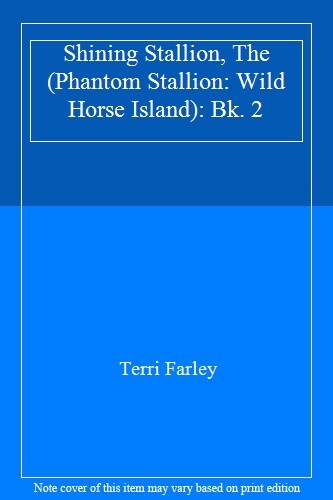 Phantom Stallion: Wild Horse Island #2: The Shining Stallion (Bk ...