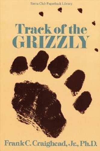 Track of the Grizzly by Jr. Craighead, Frank: Used 9780871563224| eBay